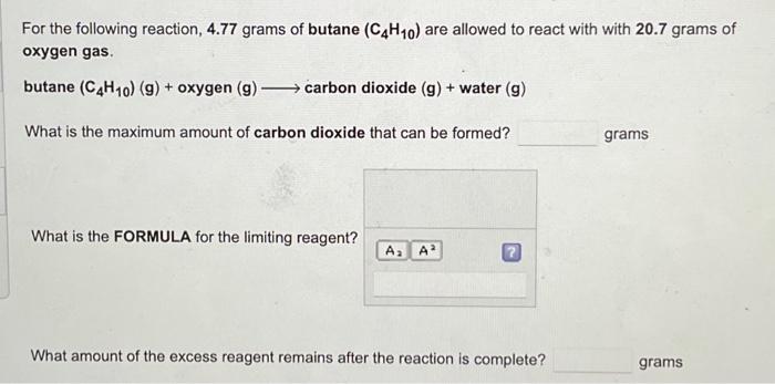 Solved For the following reaction, 4.77 grams of butane | Chegg.com