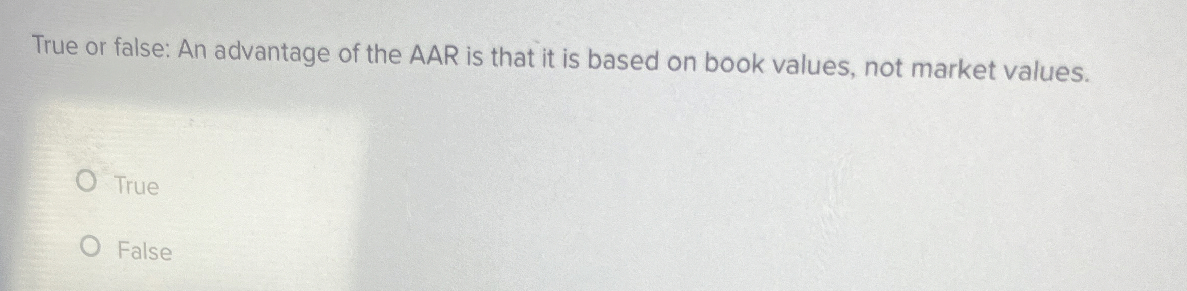 Solved True or false: An advantage of the AAR is that it is | Chegg.com