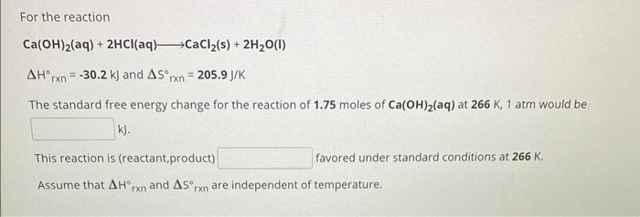 Solved For the reaction Ca(OH)2(aq)+2HCl(aq) CaCl2( | Chegg.com