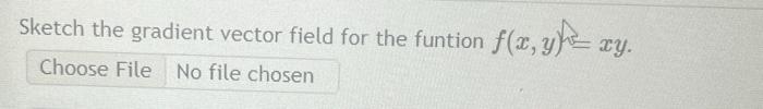 Solved Sketch the gradient vector field for the funtion | Chegg.com