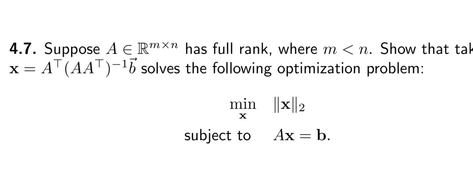 Solved 4.7. Suppose A∈Rm×n has full rank, where m | Chegg.com