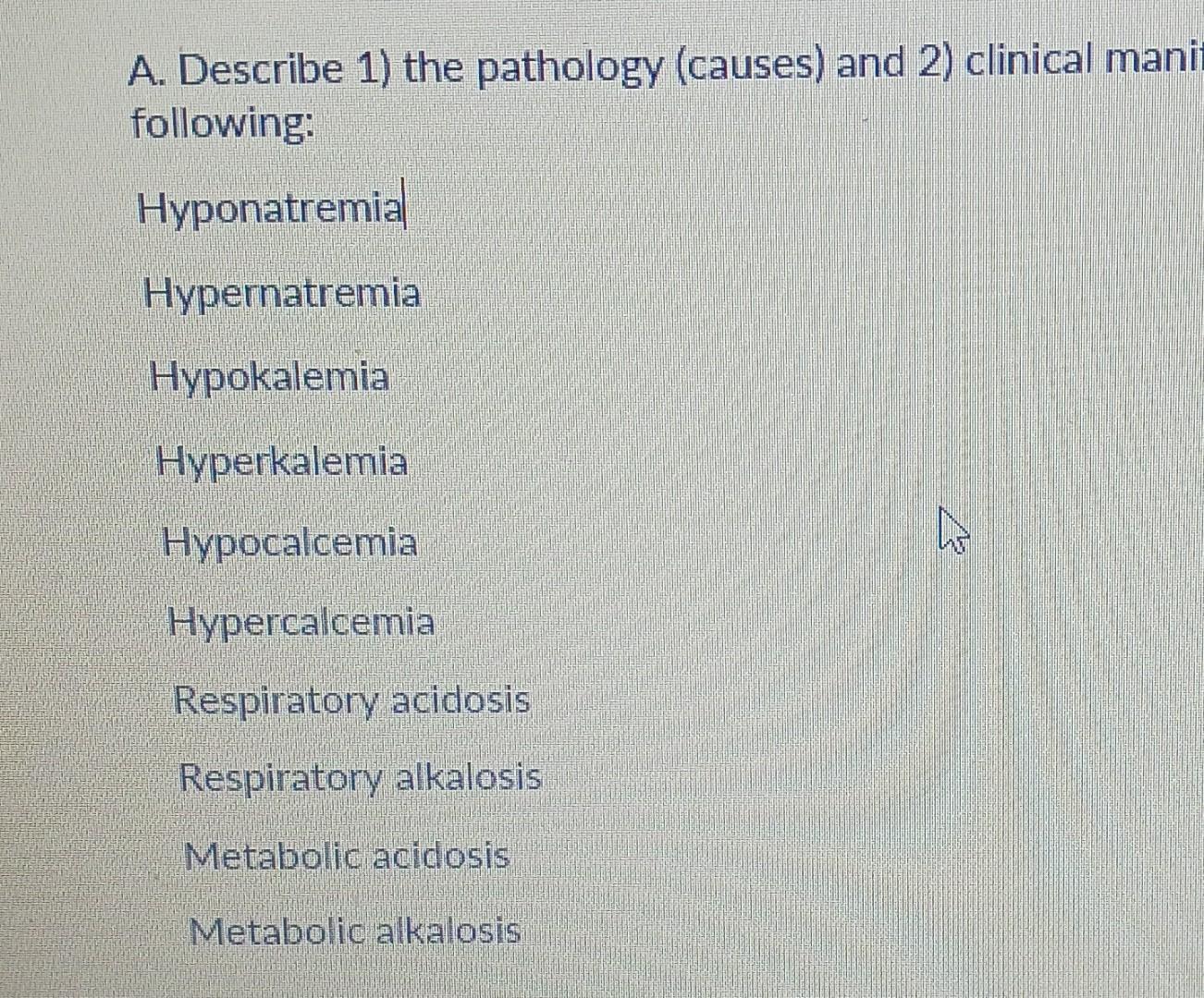 Solved A. Describe 1) the pathology (causes) and 2) clinical | Chegg.com
