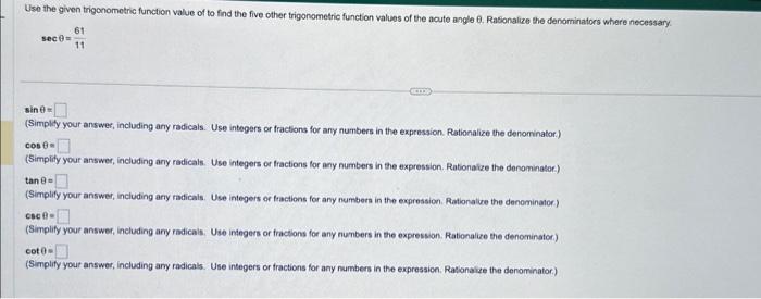 Solved Use the given trigonometric function value of to find | Chegg.com