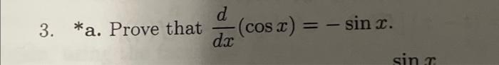 Solved dxd(cosx)=−sinx | Chegg.com