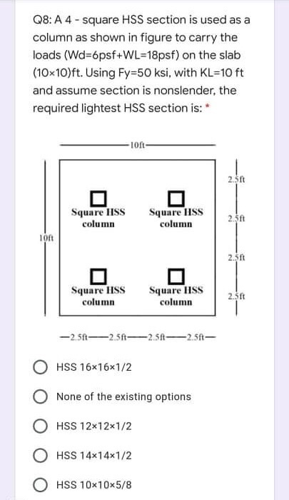 Solved Q8: A 4 - square HSS section is used as column as | Chegg.com