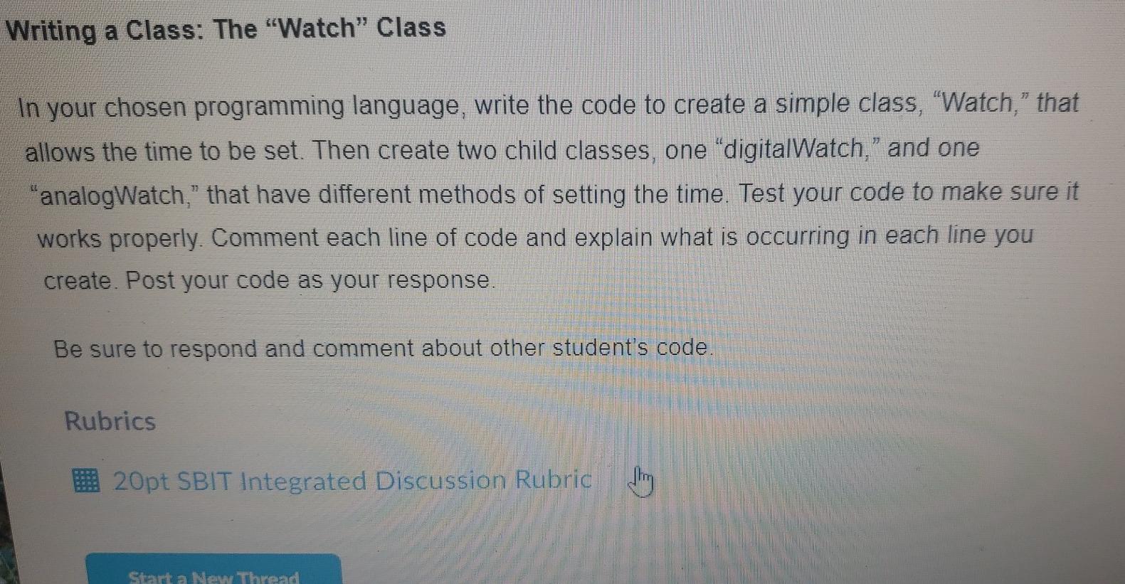 Solved write the code to create a simple class,"Watch" that | Chegg.com