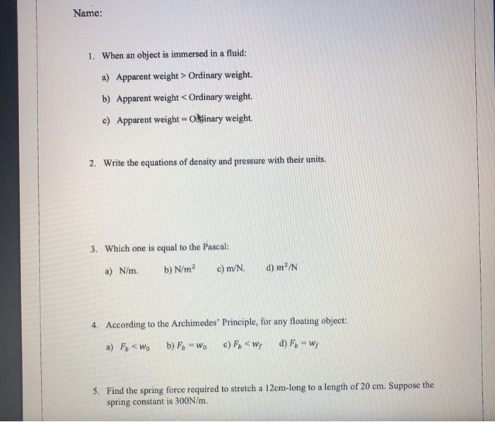 Solved Name: 1. When an object is immersed in a fluid: a) | Chegg.com