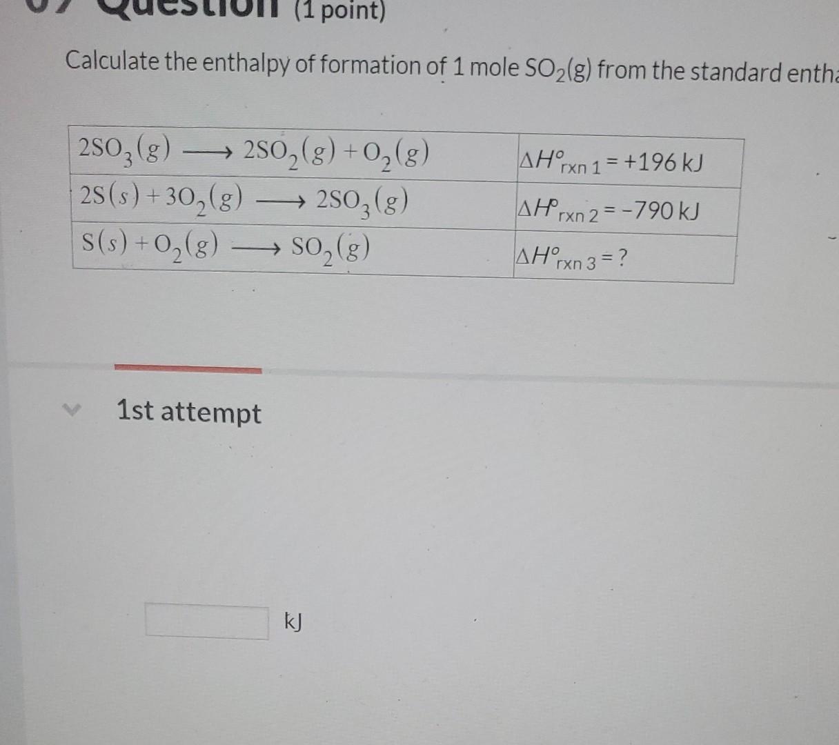 Solved Calculate the enthalpy of formation of 1 mole SO2( g) | Chegg.com