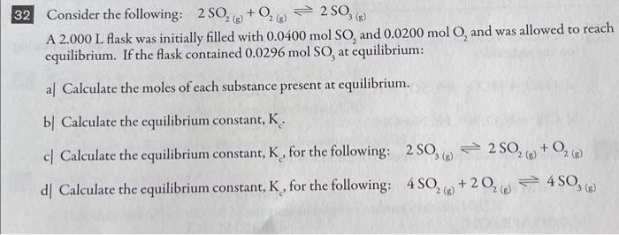 Solved 2 Consider the following: 2SO2( g)+O2( g)⇌2SO3( g) A | Chegg.com