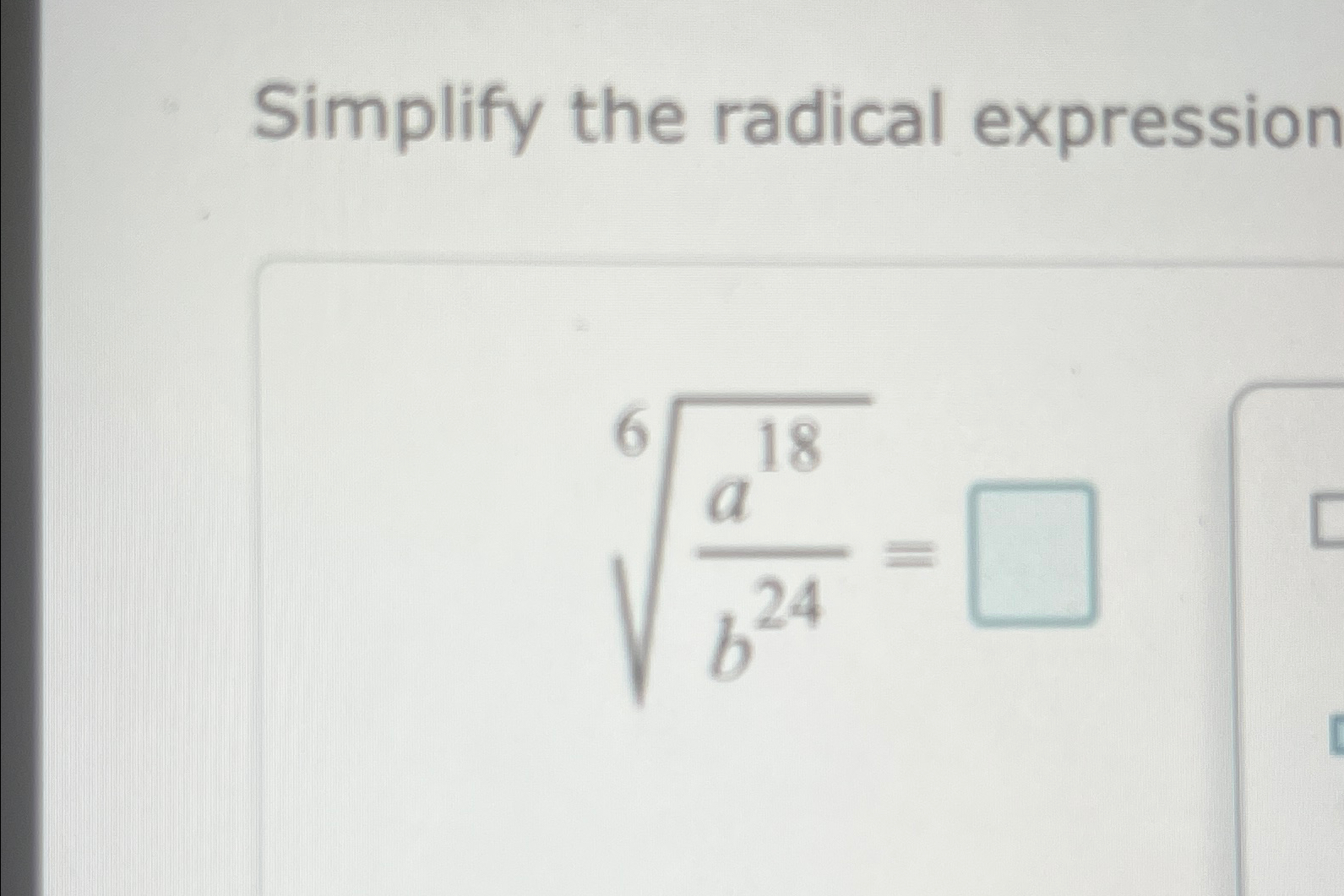 Solved Simplify the radical expressiona18b246= | Chegg.com
