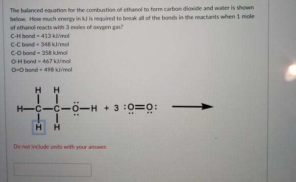 Solved The balanced equation for the combustion of ethanol | Chegg.com