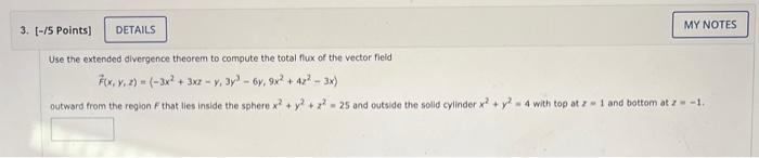 Solved Use the extended divergence theorem to compute the | Chegg.com