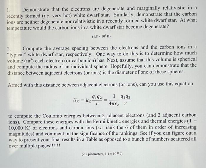 1. Demonstrate that the electrons are degenerate and | Chegg.com