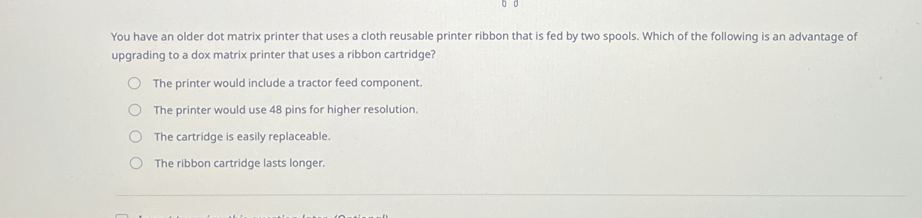 Solved You have an older dot matrix printer that uses a | Chegg.com