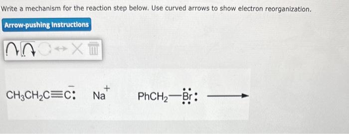 Solved Nrite a mechanism for the reaction step below. Use | Chegg.com