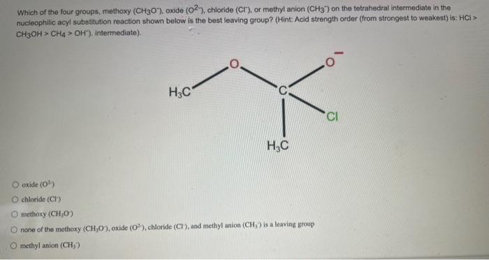 Solved Which of the four groups, methoxy (CH3O), oxide | Chegg.com