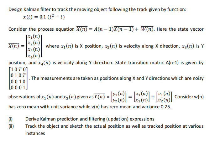 Design Kalman filter to track the moving object | Chegg.com
