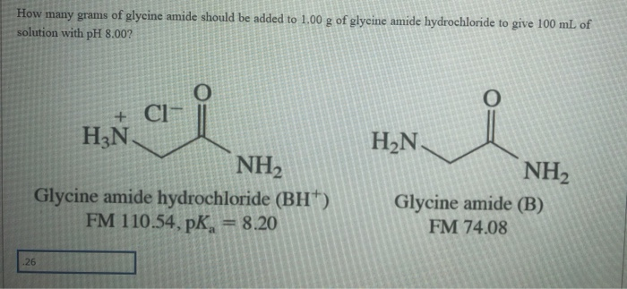Solved How many grams of glycine amide should be added to | Chegg.com