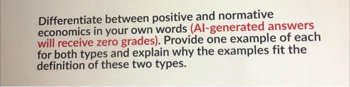 Solved Differentiate between positive and normative | Chegg.com