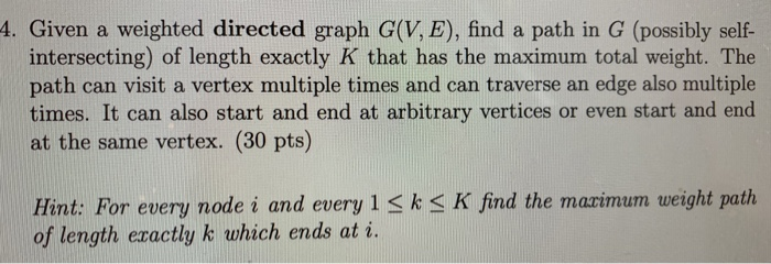 Solved 4. Given a weighted directed graph G(V, E), find a | Chegg.com