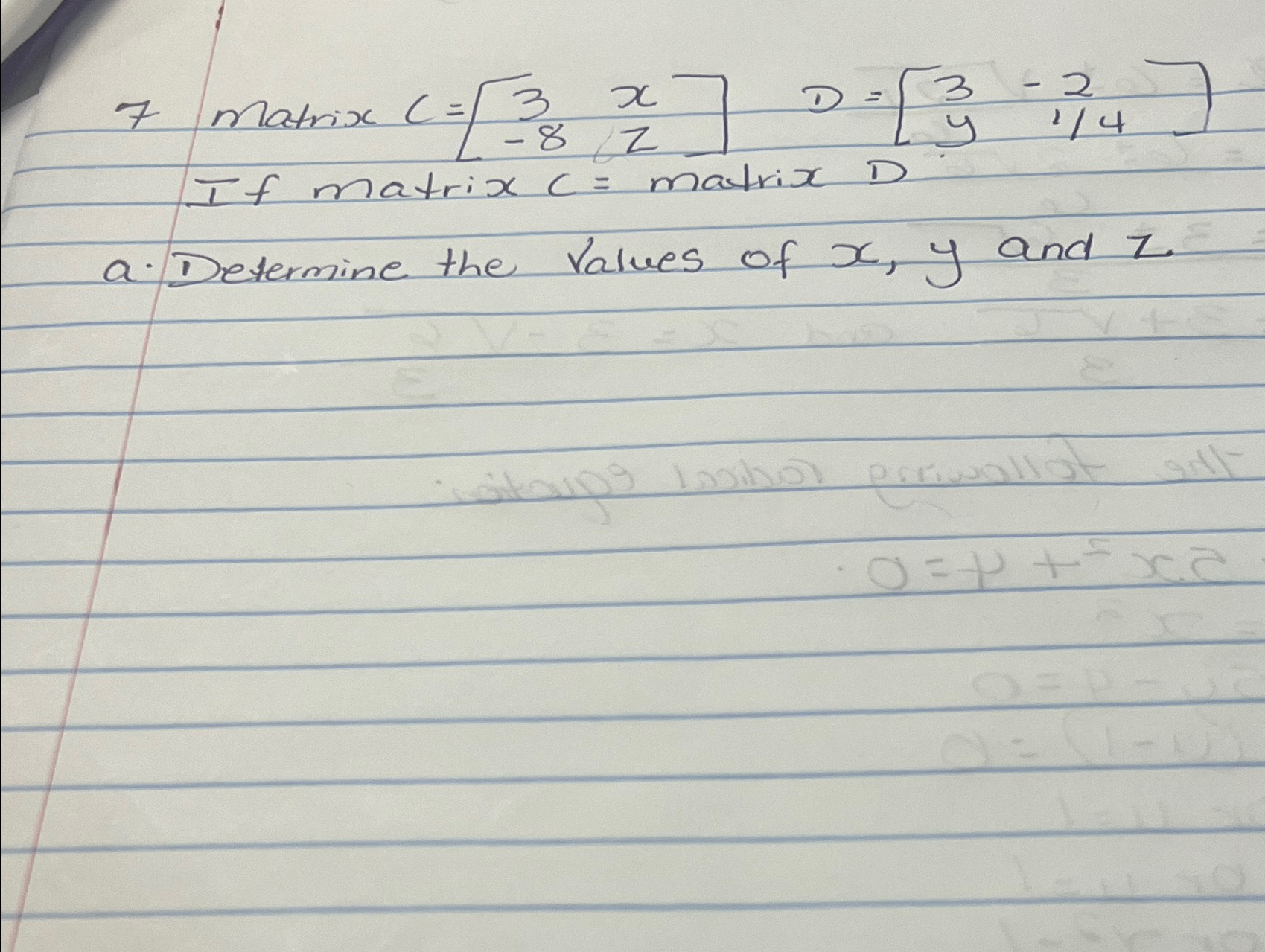 Solved 7 ﻿Matrix C=[3x-8z],D=[3-2y14]If matrix C= ﻿matrix | Chegg.com