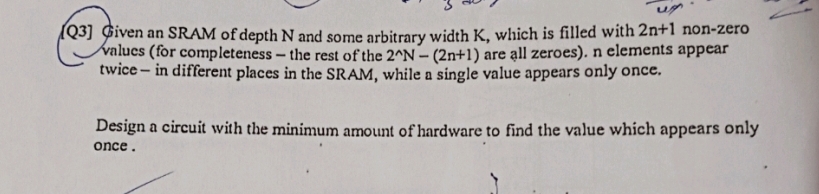 Solved Q3] ﻿Given an SRAM of depth N ﻿and some arbitrary | Chegg.com