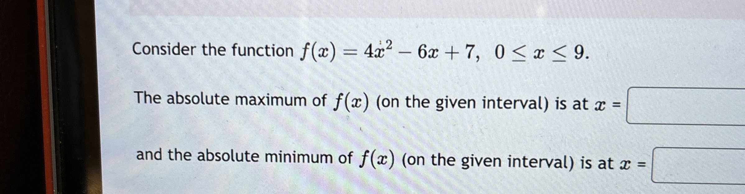 Consider the function f(x)=4x2-6x+7,0≤x≤9.The | Chegg.com