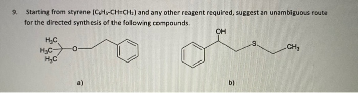 Solved 9. Starting from styrene (C6H5-CH=CH2) and any other | Chegg.com