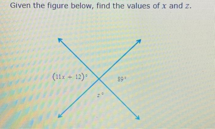 Solved Given the figure below, find the values of x and z. | Chegg.com