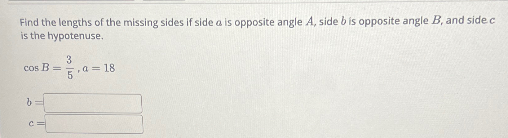 Solved Find the lengths of the missing sides if side a ﻿is | Chegg.com