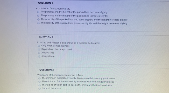 Solved QUESTION 1 At minimum fluidization velocity The | Chegg.com