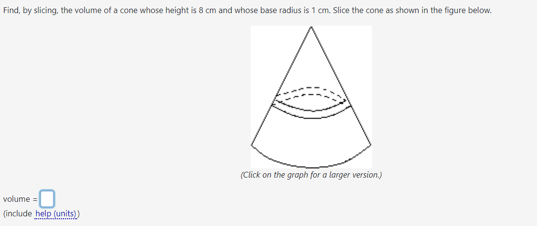 Solved Find, by slicing, the volume of a cone whose height | Chegg.com