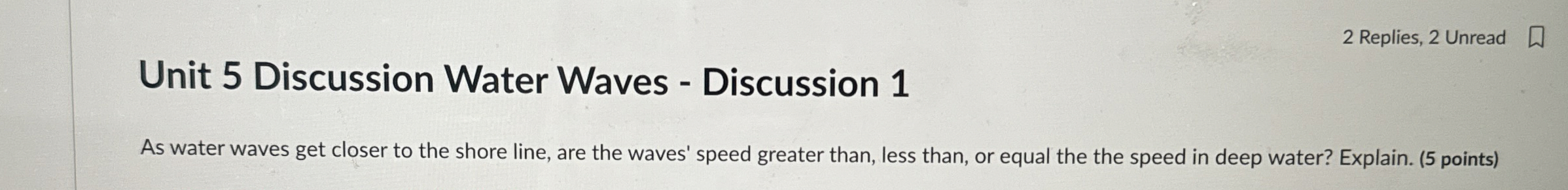 Solved Unit 5 ﻿Discussion Water Waves - ﻿Discussion 1As | Chegg.com
