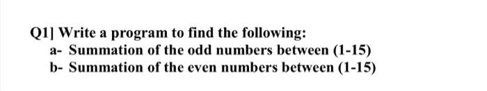 Solved Q1] Write a program to find the following: a- | Chegg.com