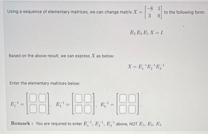 Solved Using a sequence of elementary matrices, we can | Chegg.com