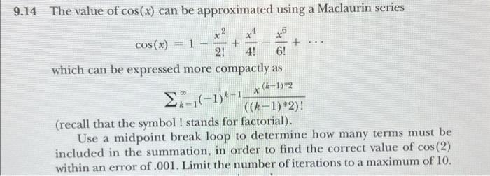 Solved 14 The value of cos(x) can be approximated using a | Chegg.com