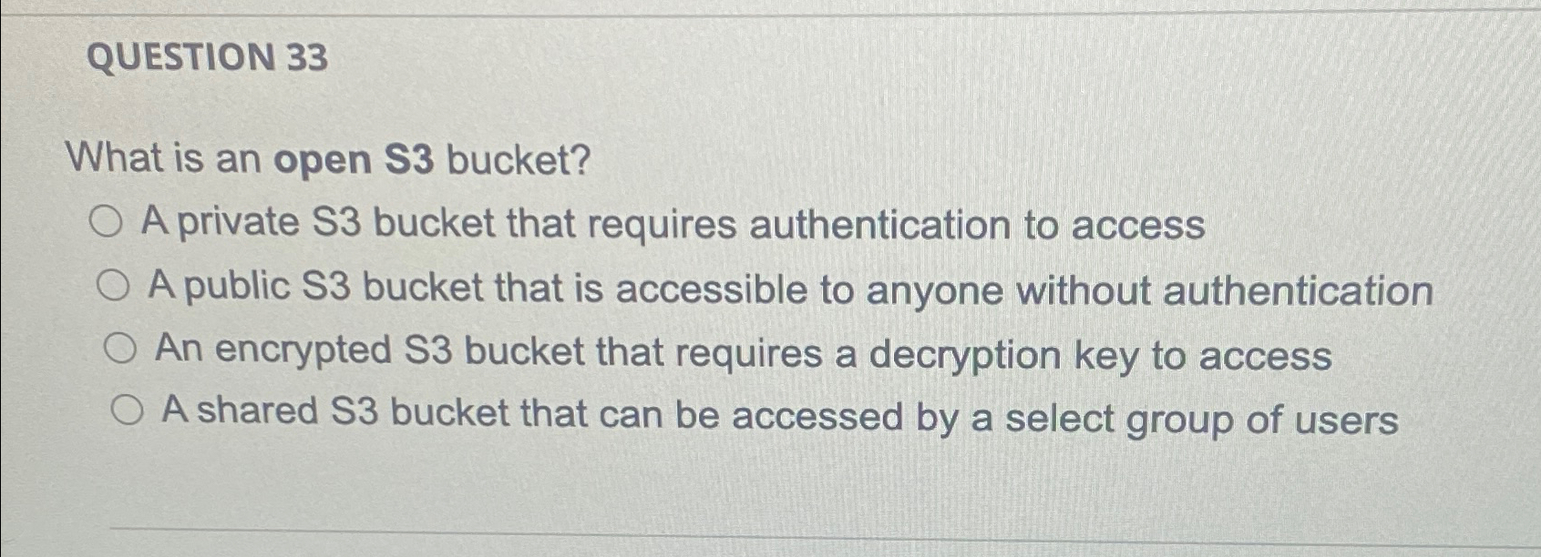 Solved Question 33what Is An Open S3 ﻿bucketa Private S3