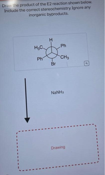 Solved Draw the product of the E2 reaction shown below. | Chegg.com
