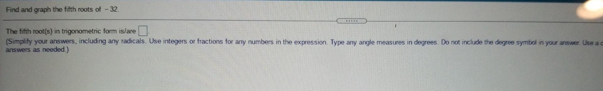Solved Find and graph the fifth roots of -32. 1 The fifth | Chegg.com