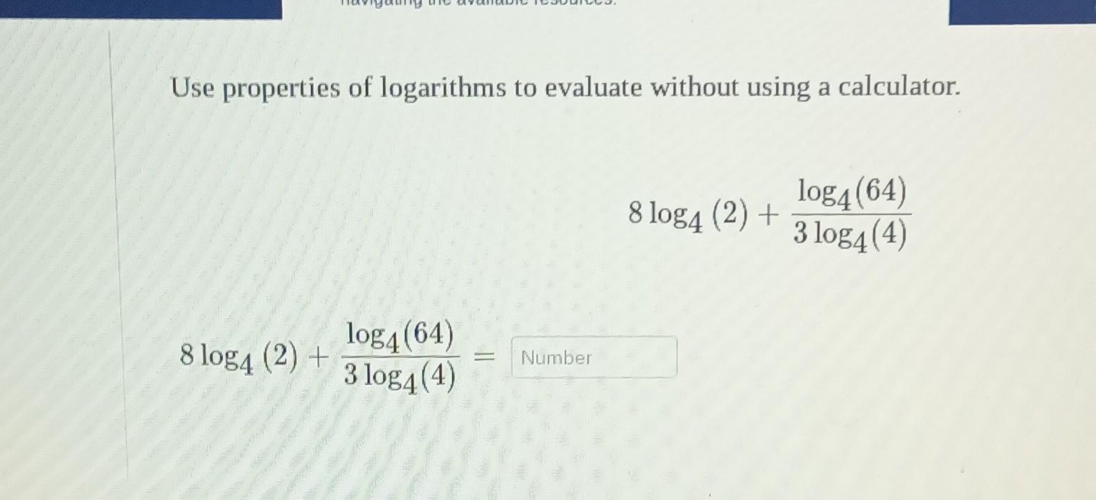 Solved Use properties of logarithms to evaluate without | Chegg.com
