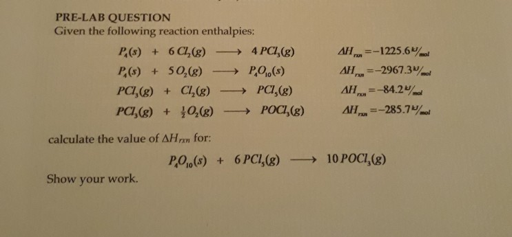 Solved PRE-LAB QUESTION Given the following reaction | Chegg.com