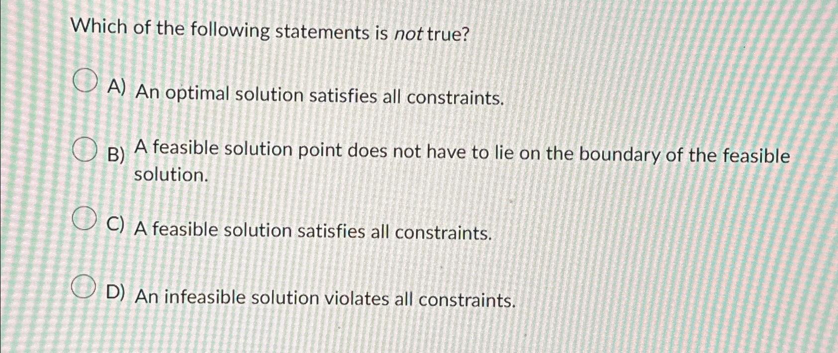 Solved Which of the following statements is not true?A) ﻿An | Chegg.com