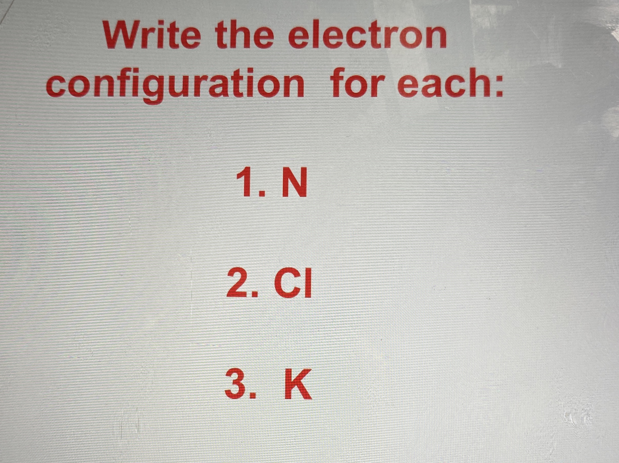 Solved Write the electron configuration for each:NClK | Chegg.com