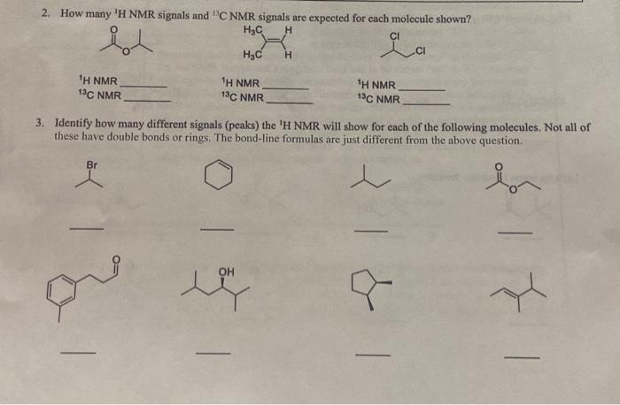 Solved 2. How many 'H NMR signals and 13C NMR signals are | Chegg.com Solved 2. How many 'H NMR signals and 13C NMR signals are | Chegg.com