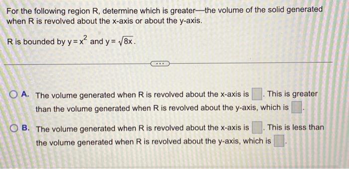 Solved For the following region R, determine which is | Chegg.com