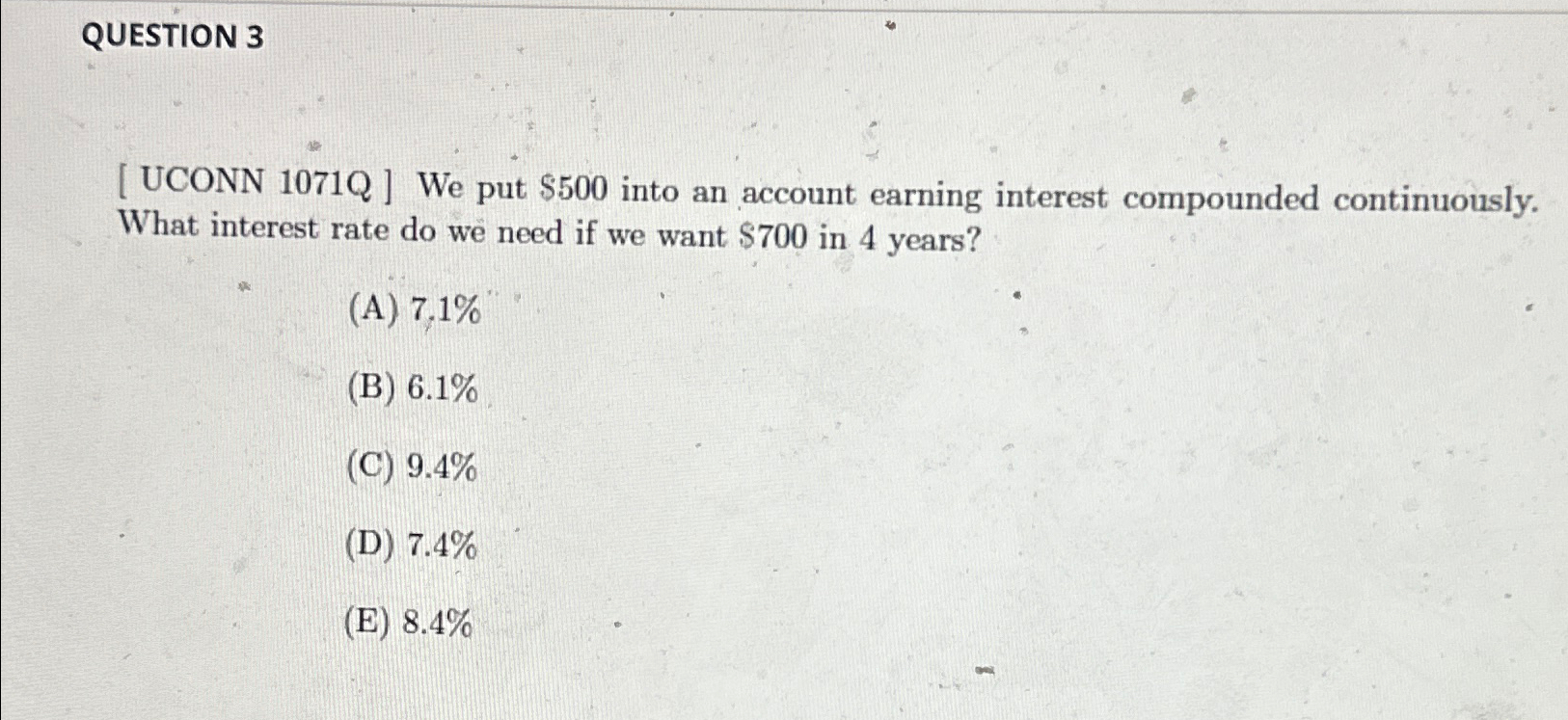 Solved QUESTION 3[ ﻿UCONN 1071Q] ﻿We put $500 ﻿into an | Chegg.com