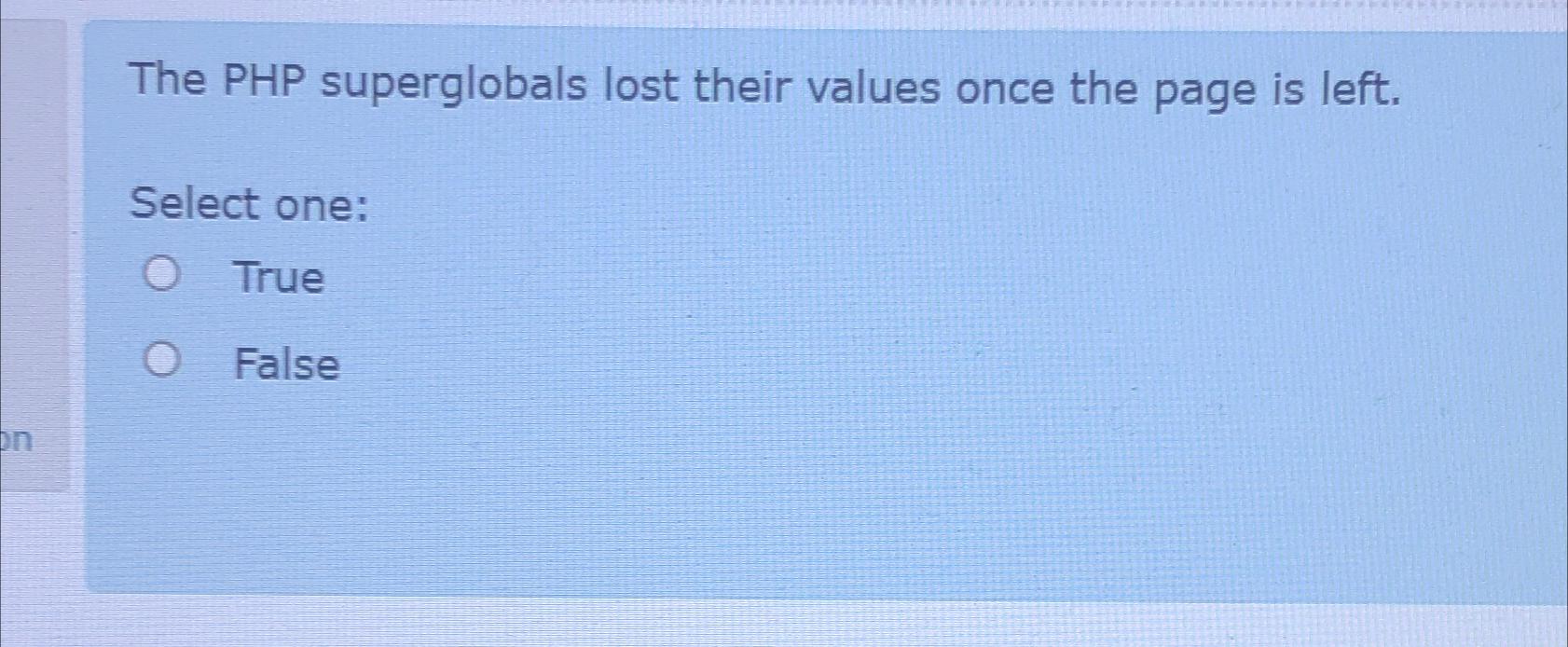 Solved The PHP superglobals lost their values once the page | Chegg.com