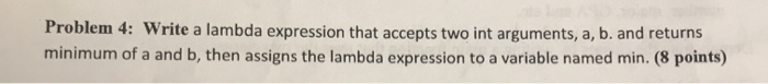 Solved Problem 4 Write A Lambda Expression That Accepts Two