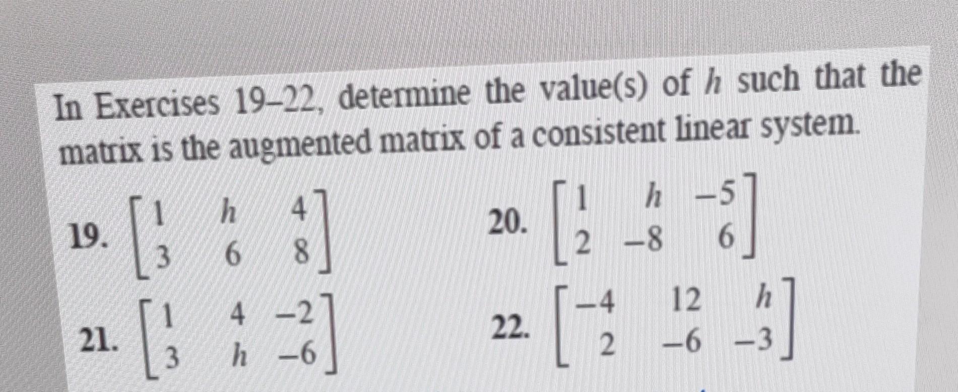 Solved In Exercises 19-22, determine the value(s) of h such | Chegg.com