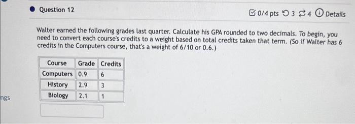 Solved Walter earned the following grades last quarter. | Chegg.com